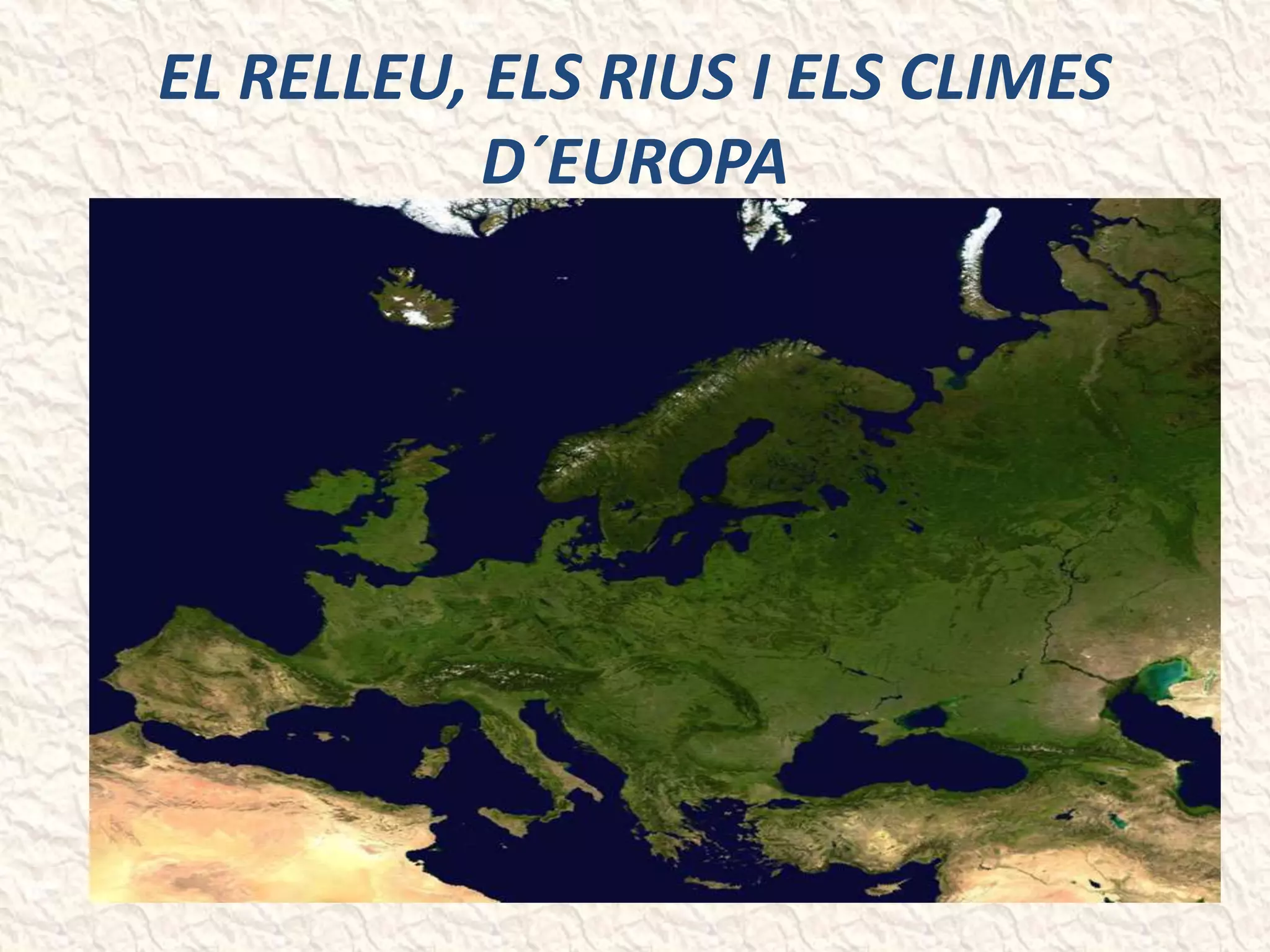 El relleu, els rius i els climes | PPTX