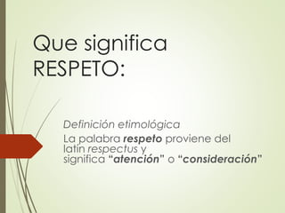 El respeto | PPTX
