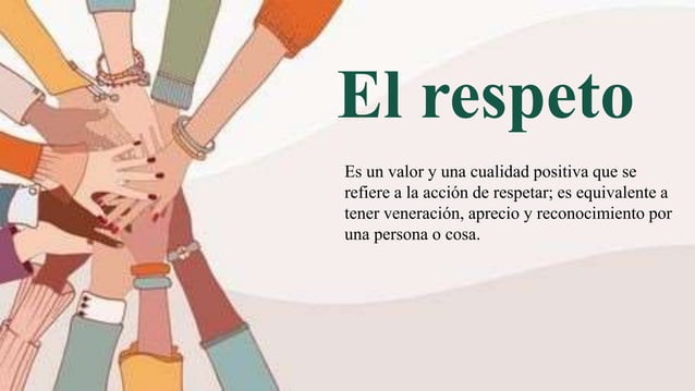 El respeto como Valor predominante en nuestra sociedad | PPSX