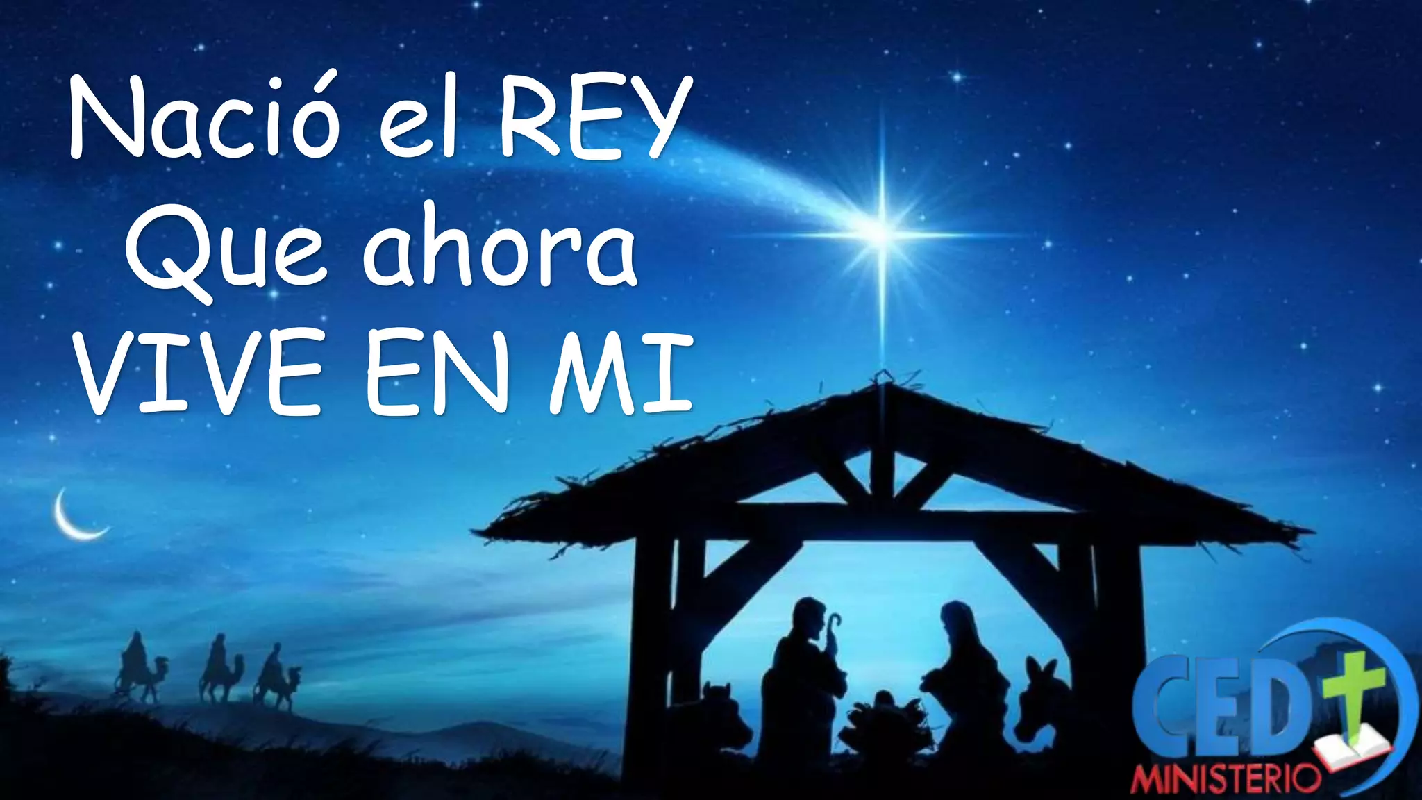 El Rey Nacio ahora vive en mi | PPTX