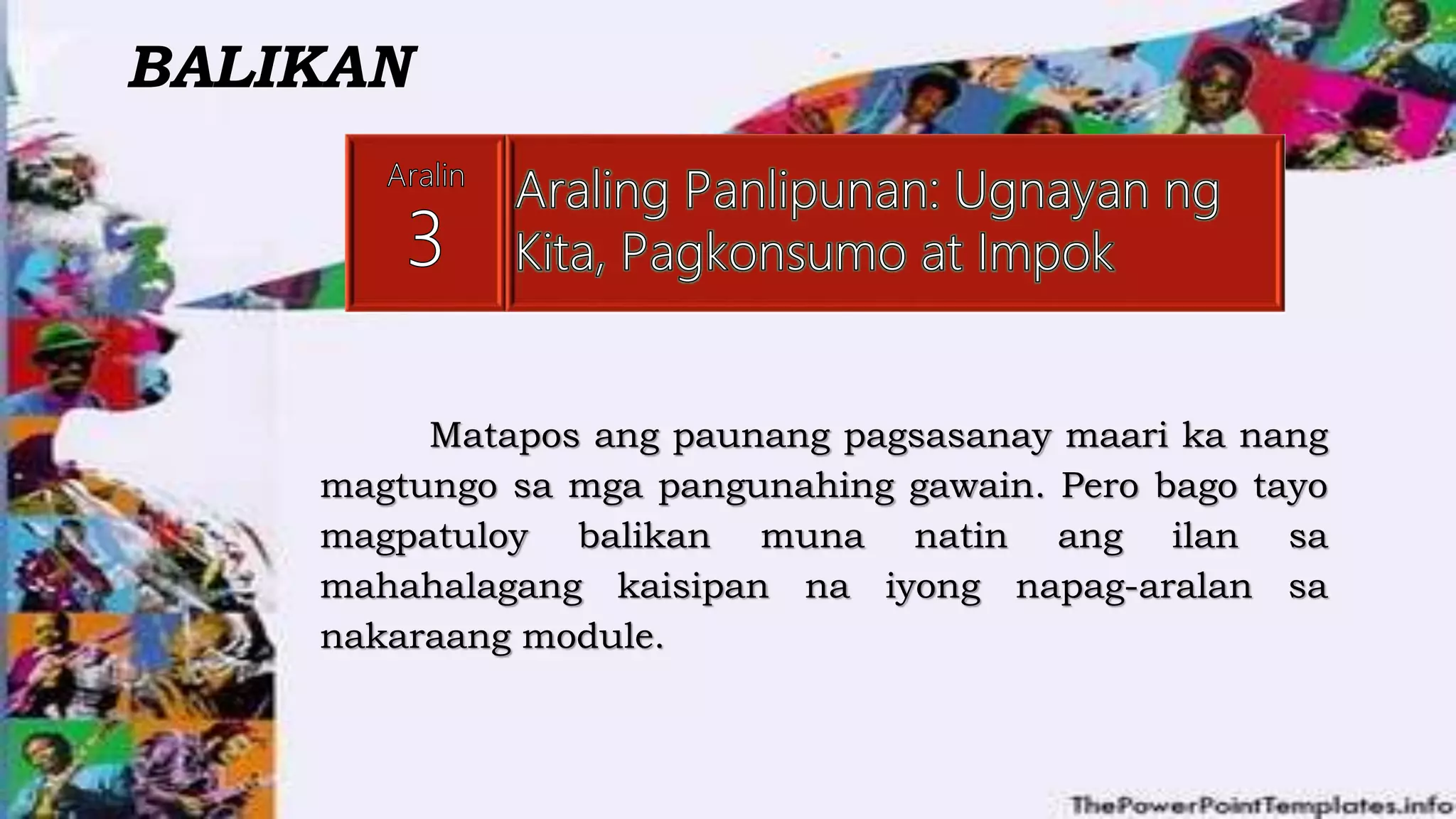 Ikatlong Markahan – Modyul 3: Ugnayan ng Kita, Pagkonsumo at Impok | PPTX