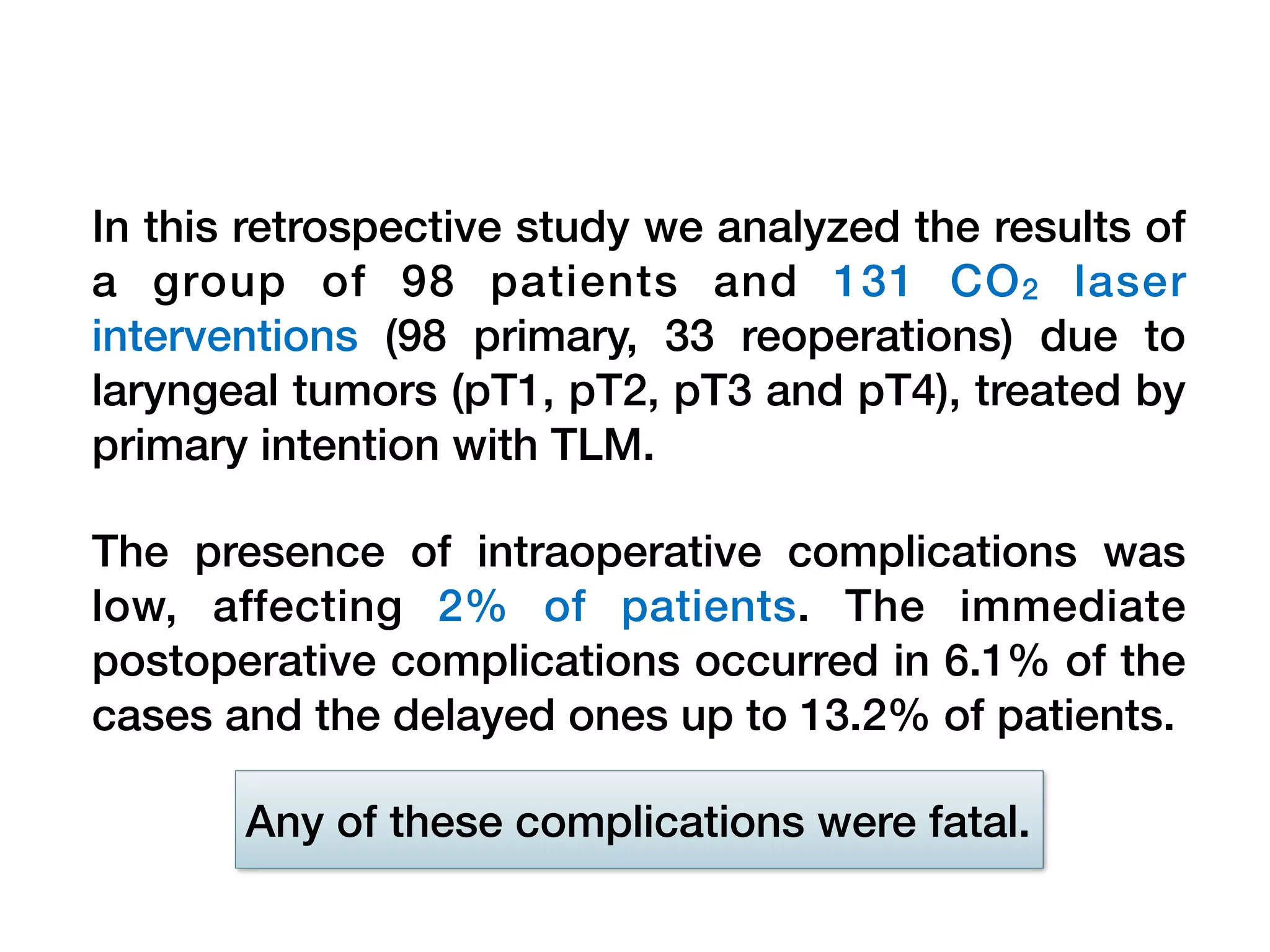 Complications in CO2 Laser Transoral Microsurgery for Larynx Carcinomas ...