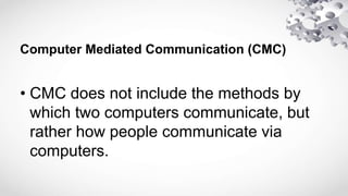 ELS 337 Computer Mediated Communication CMT lecture.pptx