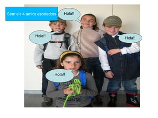 Els 4 amics escaladors | PPT