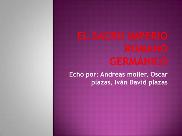 El sacro imperio romano germánico | PPT