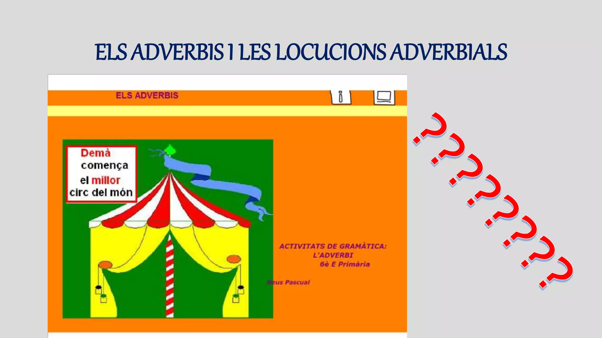 Els adverbis i les locucions adverbials | PPTX