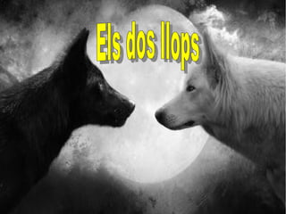 Els dos llops | ODT
