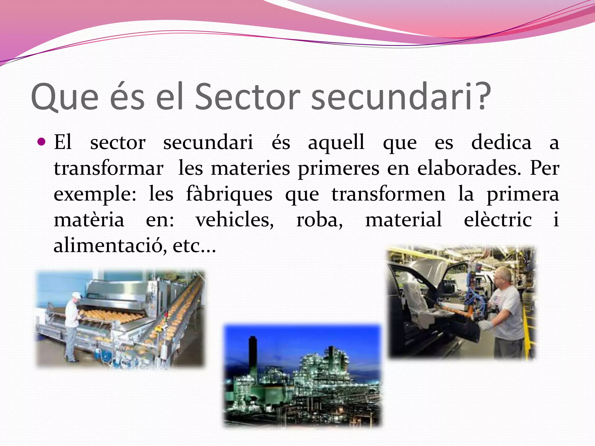 El sector secundari alexia-judit | PPTX