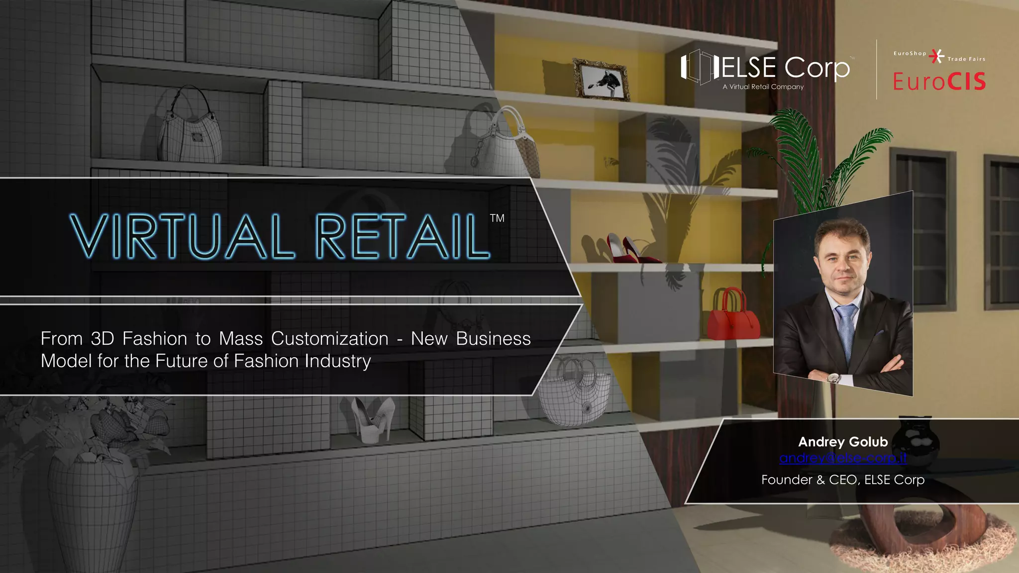 Virtual Retail: from 3D Fashion to Mass Customisation, a new business ...