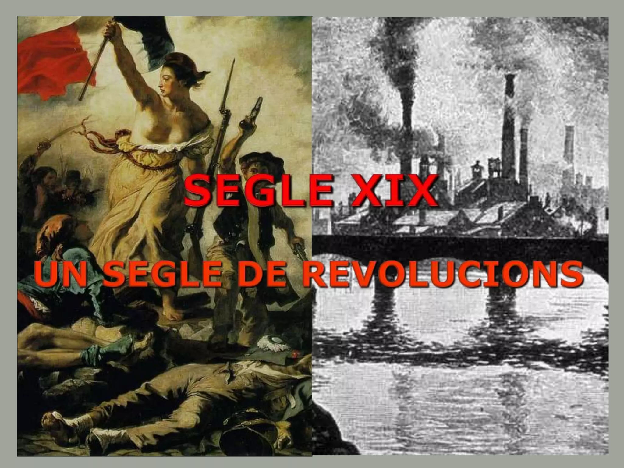 EL SEGLE XIX: UN SEGLE DE REVOLUCIONS | PPT