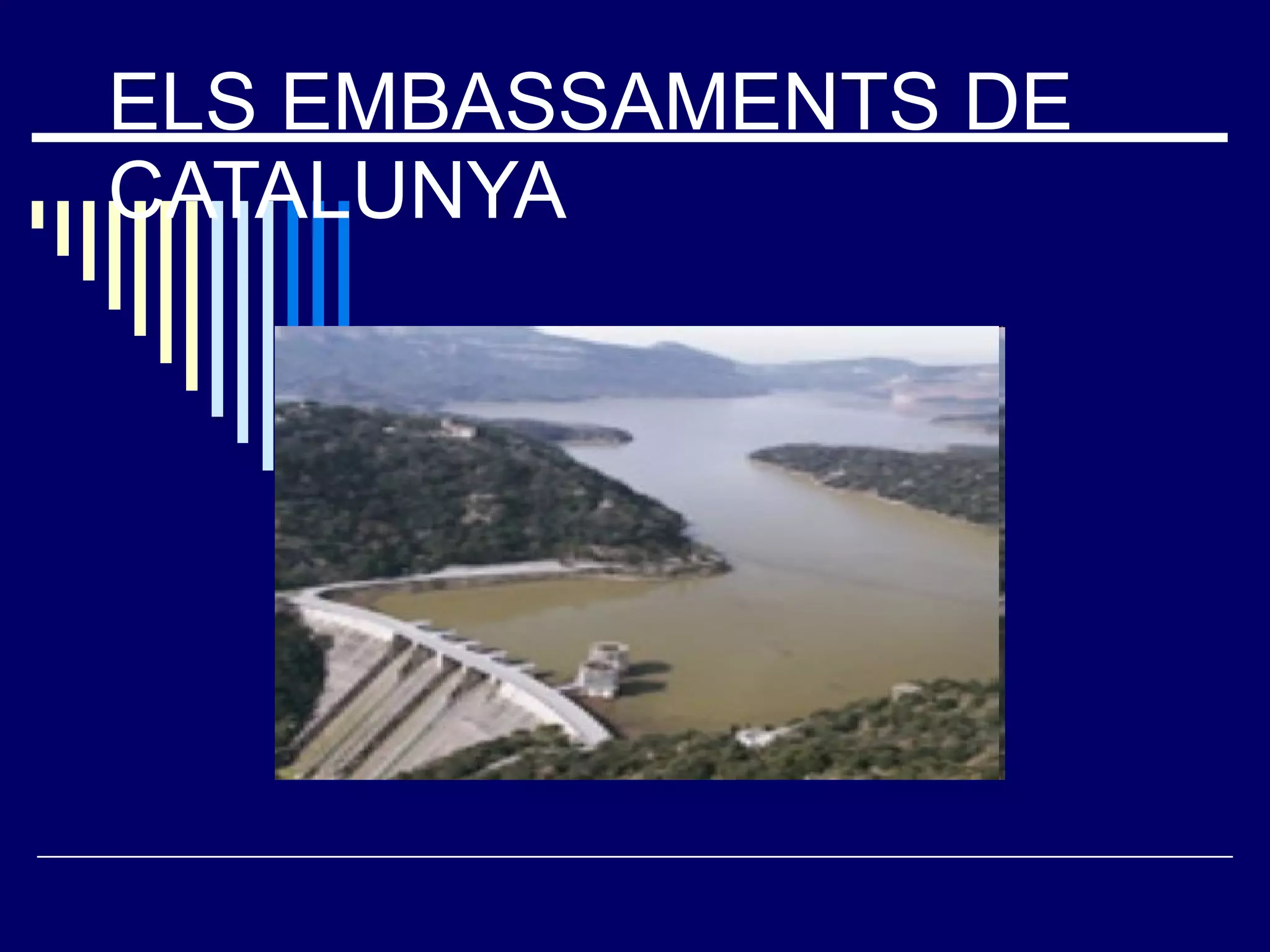 Els embassaments de catalunya | PPT