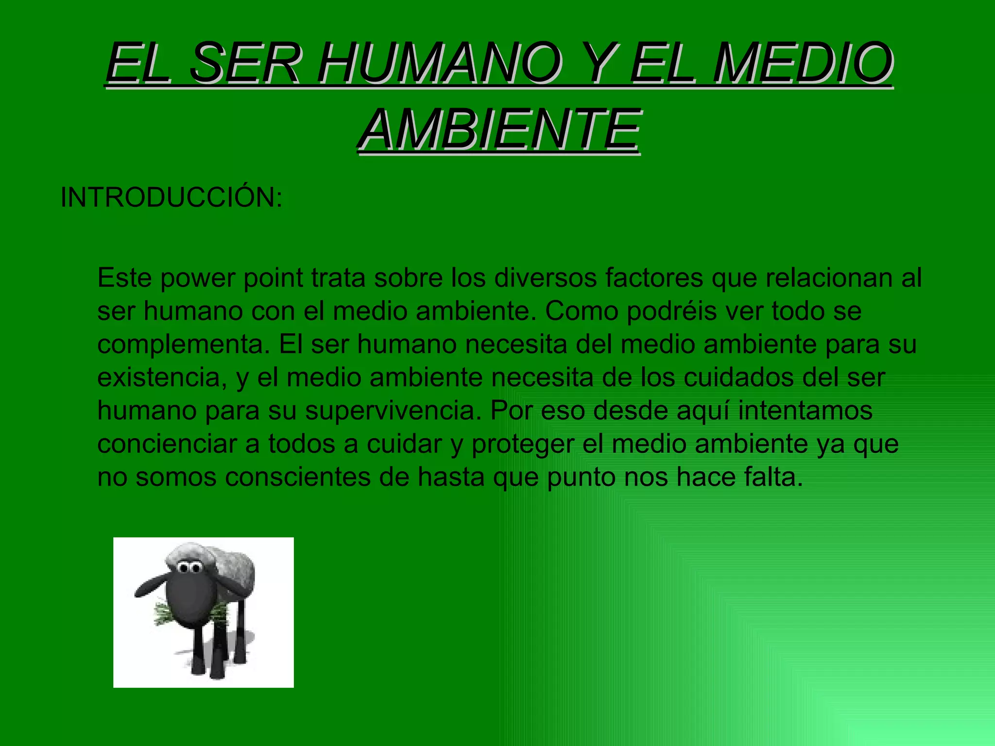 El Ser Humano Y El Medio Ambiente Final | PPT | Descarga Gratuita