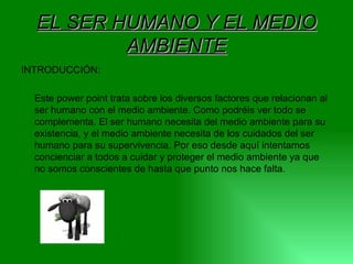 El Ser Humano Y El Medio Ambiente Final | PPT