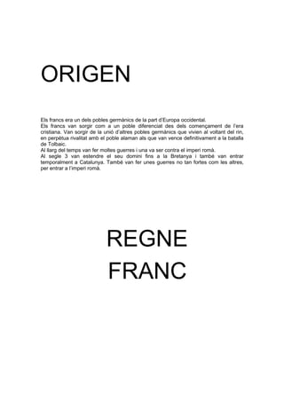 Els francs era un dels pobles germànics de la part d | DOC