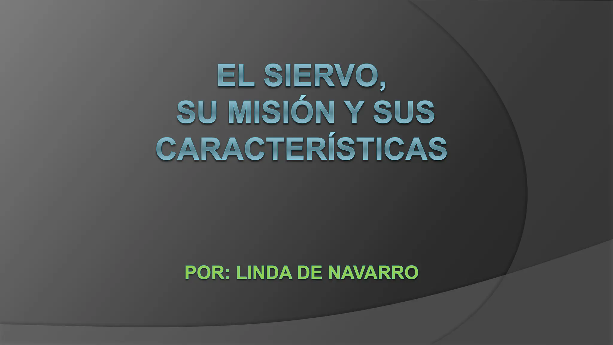 El_Siervo,_su_misión_y_sus_Carateristicas[1].pptx