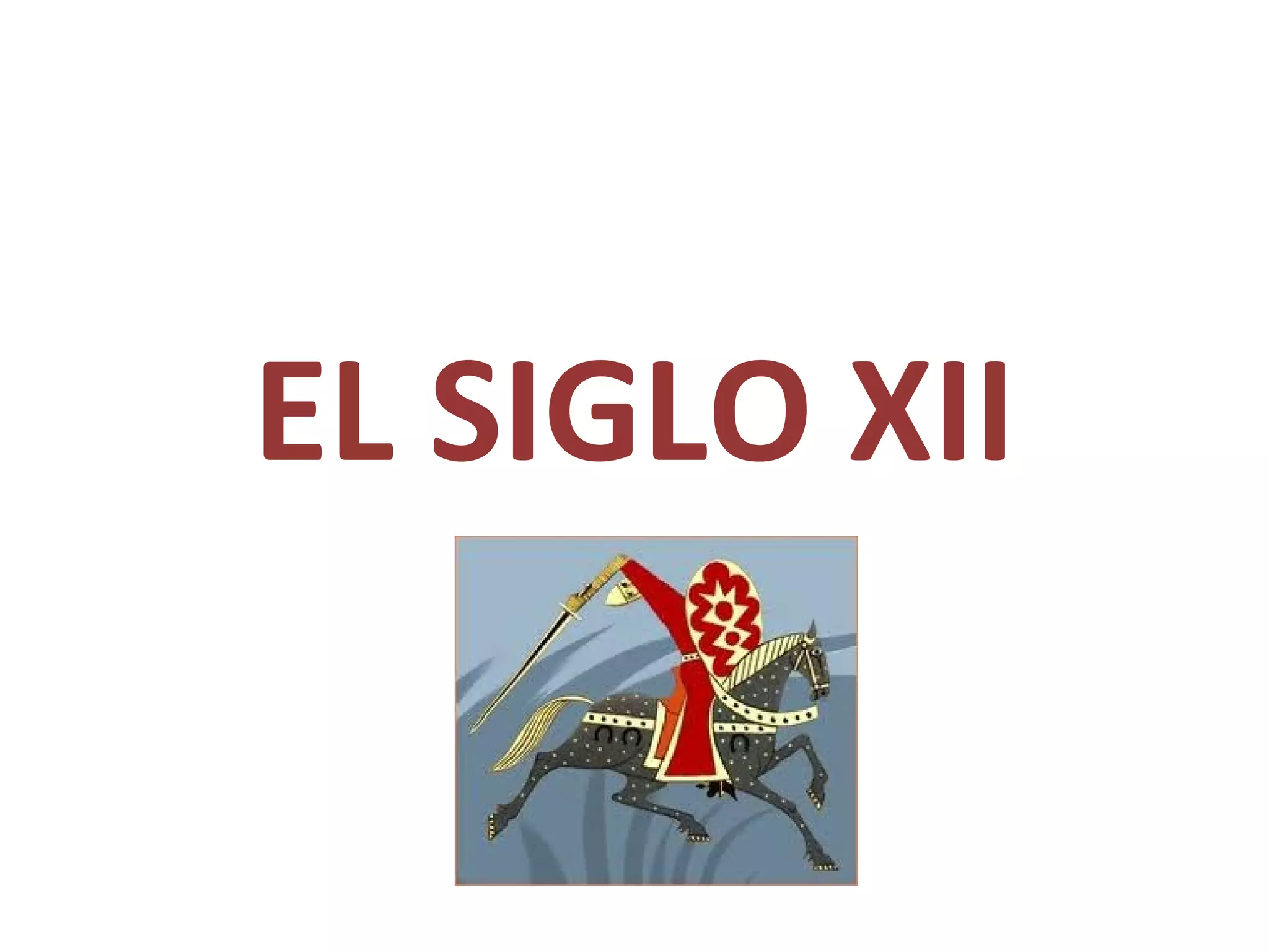 El siglo xii | PPT