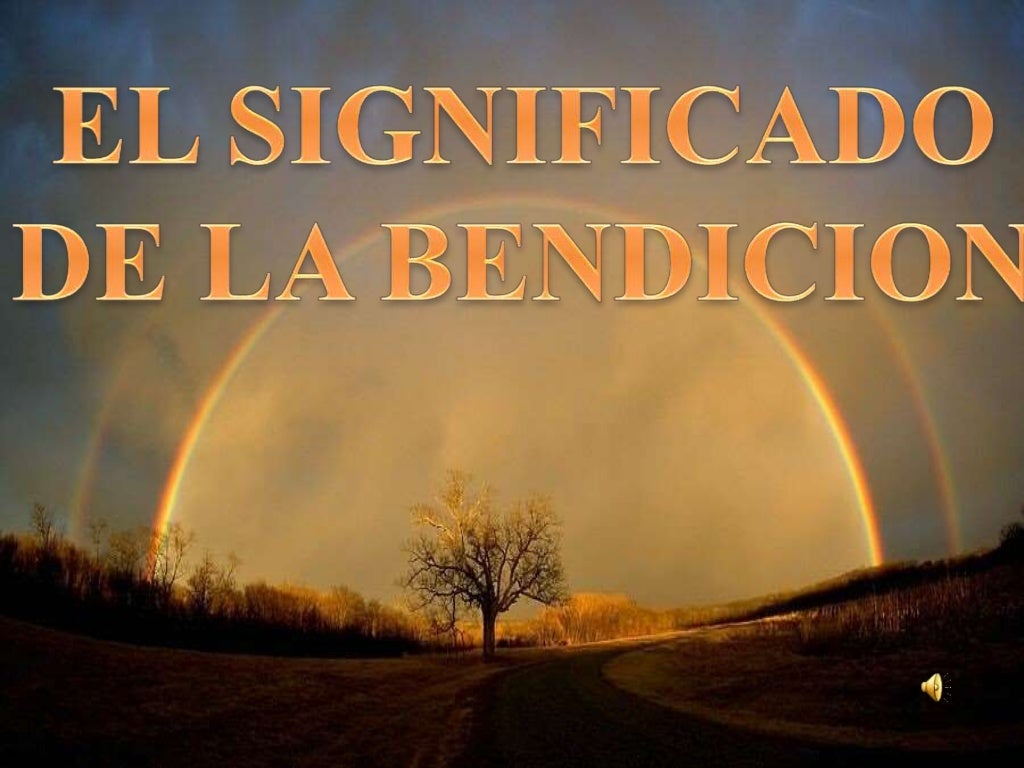 El significado de la bendicion