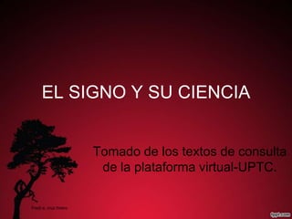 El signo y su ciencia | PPTX