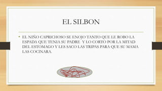 El silbon y su leyenda | PPTX | Books and Literature