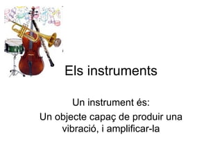 Els instruments | PPT