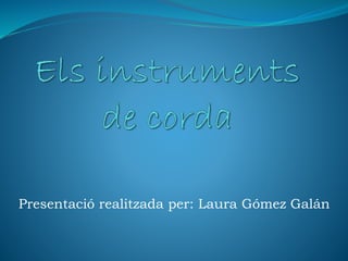 Els instruments de corda | PPTX