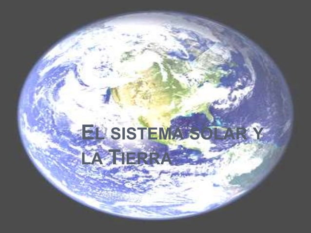 El Sistema Solar Y La Tierra | PPT