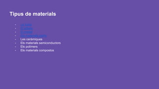Els materials | PPT