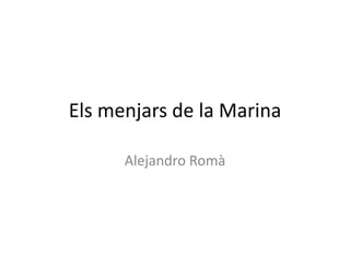 Els menjars de la marina | PPT