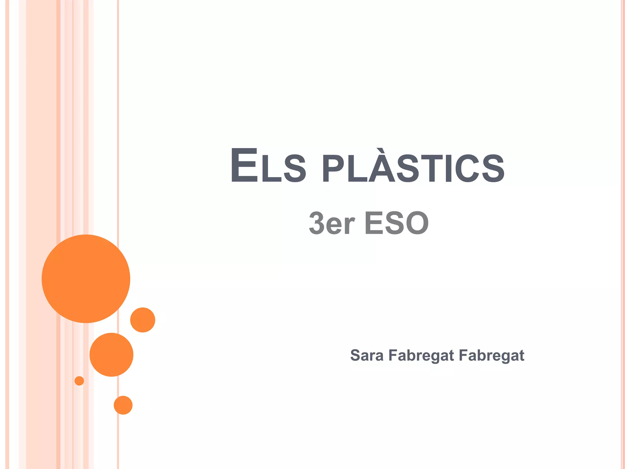 Els plàstics (3er eso) | PPTX