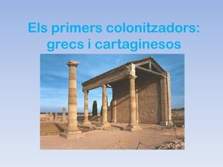 Els primers colonitzadors | PPT