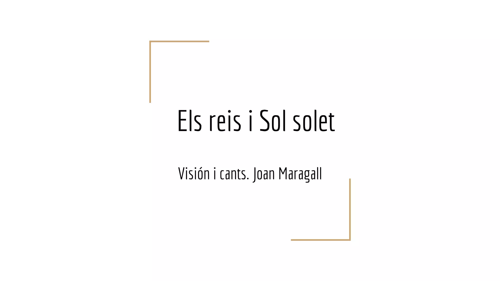 Els reis sol solet | PPT
