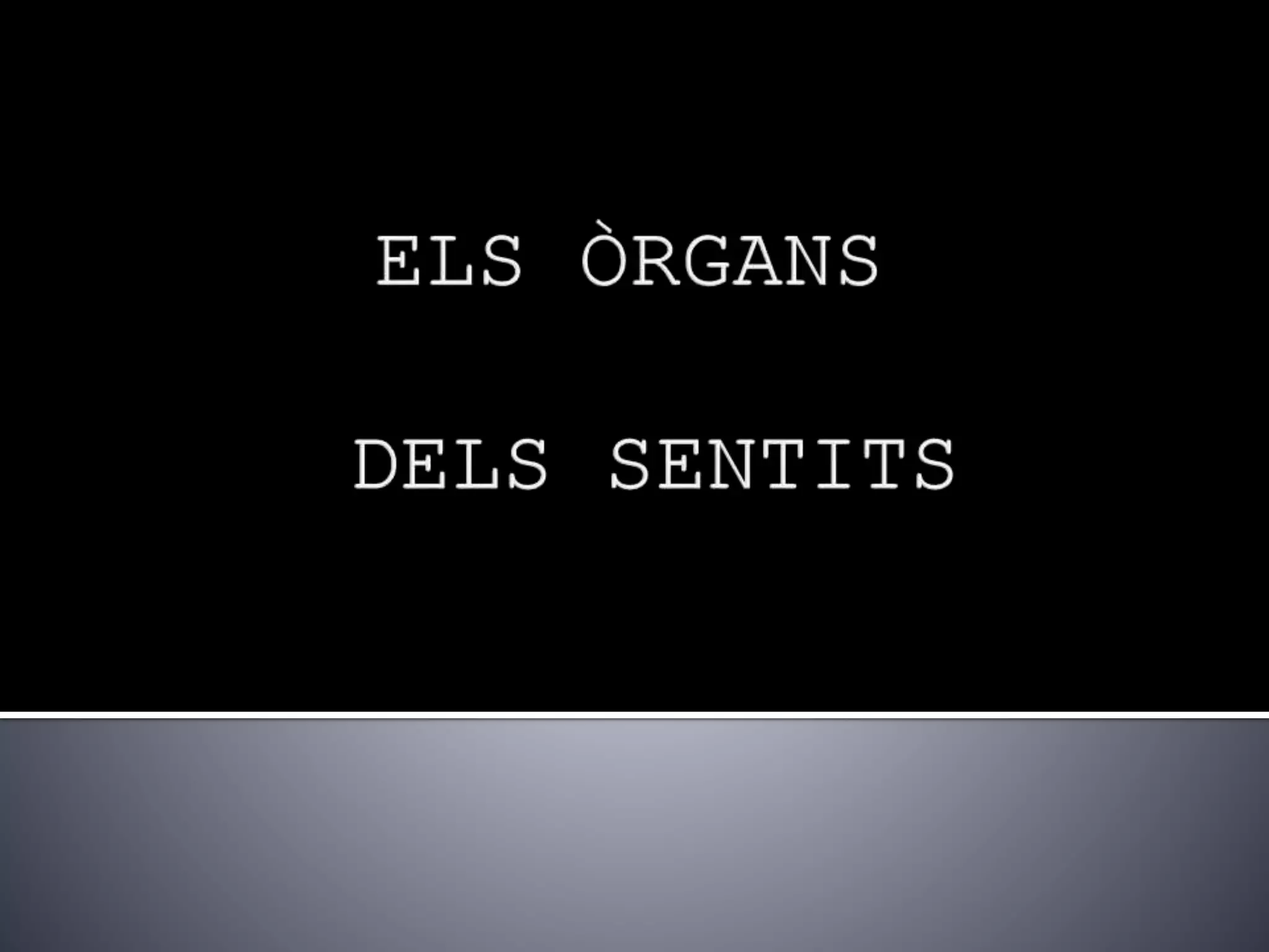 Els òrgans dels sentits | PPTX