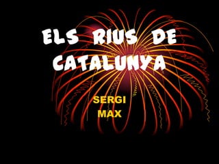 Els rius de catalunya. | PPT