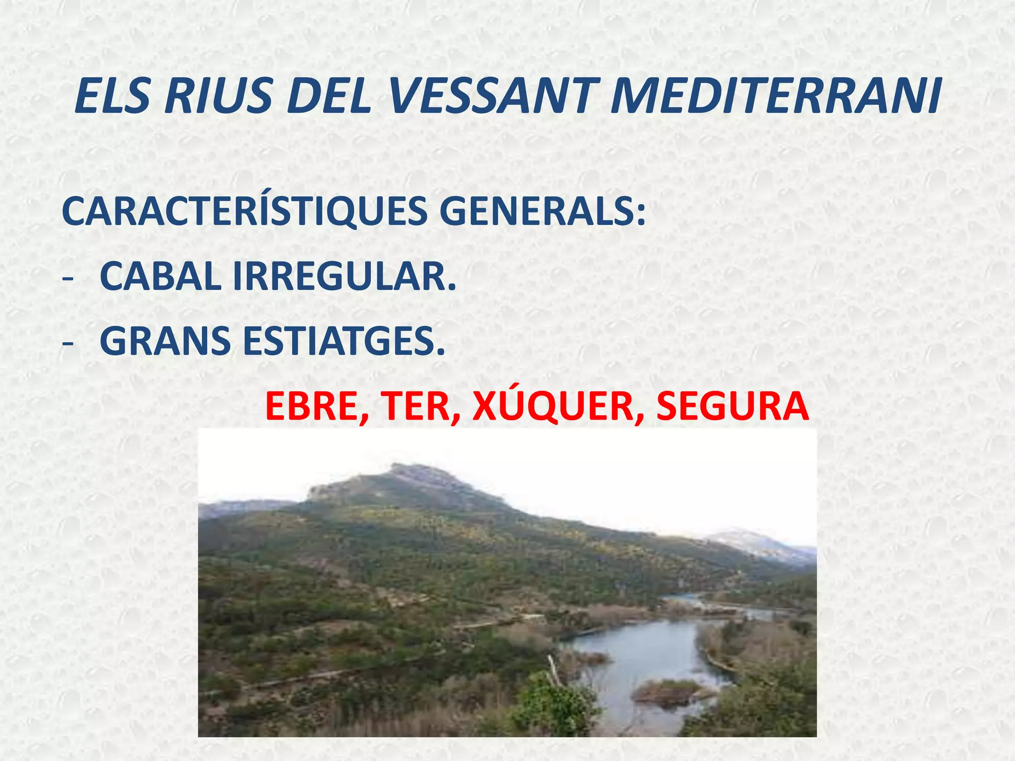 Els rius dels vessants atlàntic i mediterrani | PPTX