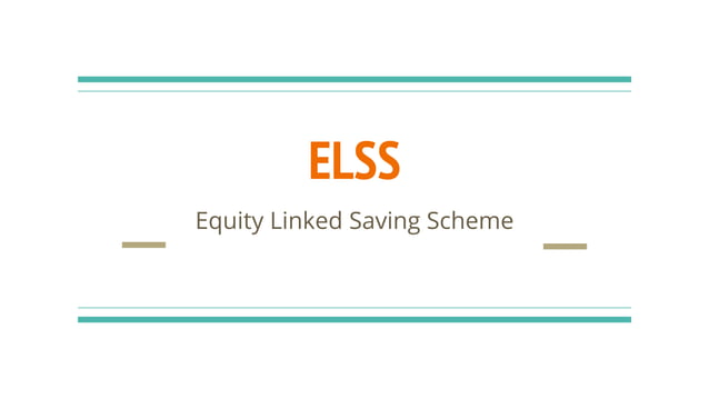 Elss | PPTX | Mutual Funds | Personal Investing