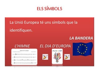 Els símbols i les institucions d'Europa. | PPTX