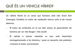 Els vehicles híbrids | PPT