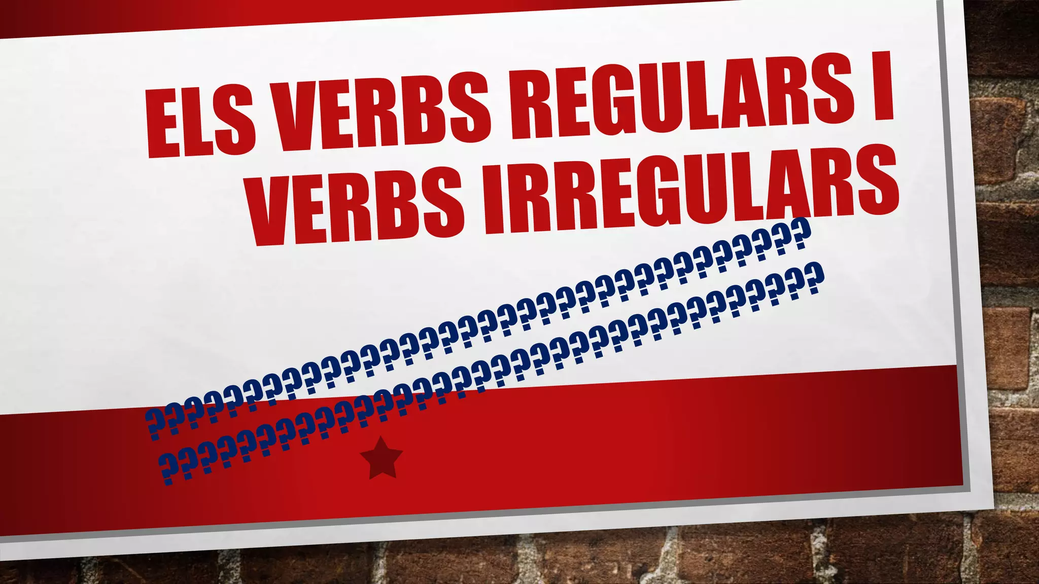 Els verbs regulars i verbs irregulars | PPT
