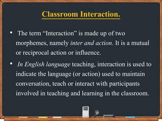 Classroom Interaction. | PPT
