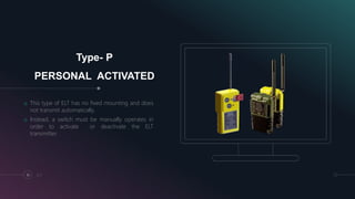 ELT- EMERGENCY LOCATOR TRANSMITTER | PPTX