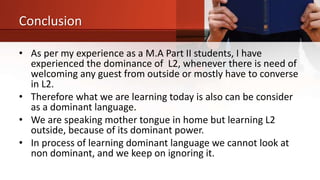 Dominant and Non-Dominant Language, English Language Teaching | PPTX