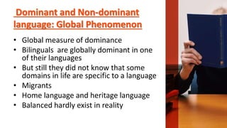 Dominant and Non-Dominant Language, English Language Teaching | PPTX