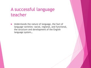 Foundations of Language Teaching | PPTX
