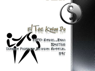 El tae kwon do | PPTX