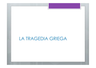 El teatro griego (I): La Tragedia griega | PPT