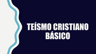 El teísmo cristiano.pptx
