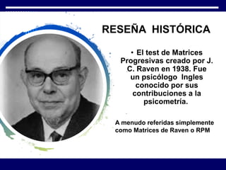 El test de matrices progresivas de Raven 1.pptx
