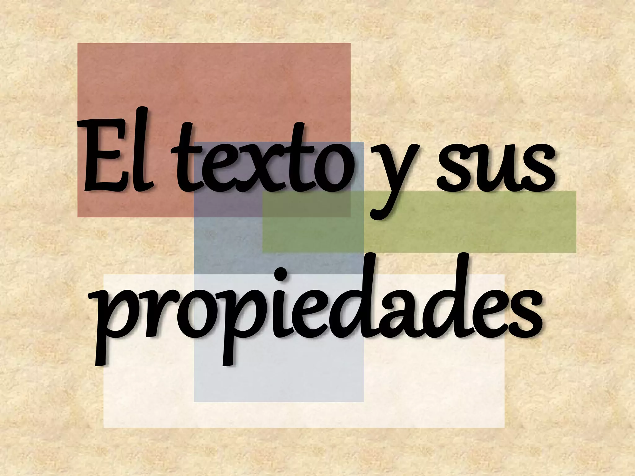 El texto y sus propiedades | PPTX