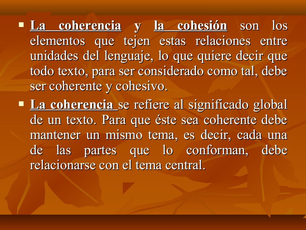 El texto y sus propiedades coherencia y cohesión