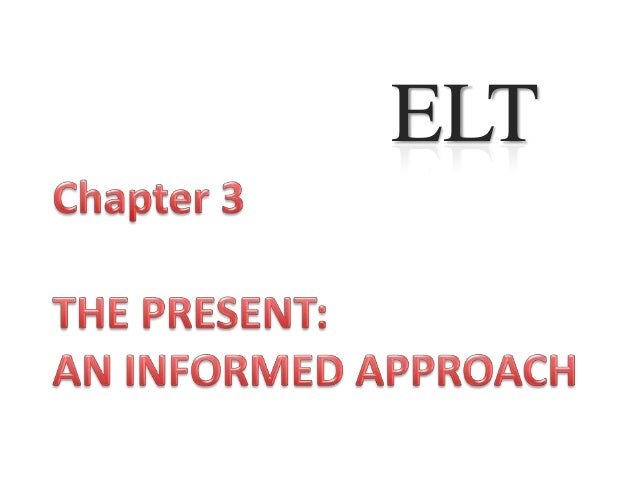 Elt, Eclectic& Enlightened approach, Communicative approach Elt, Eclectic& Enlightened approach, Communicative approach